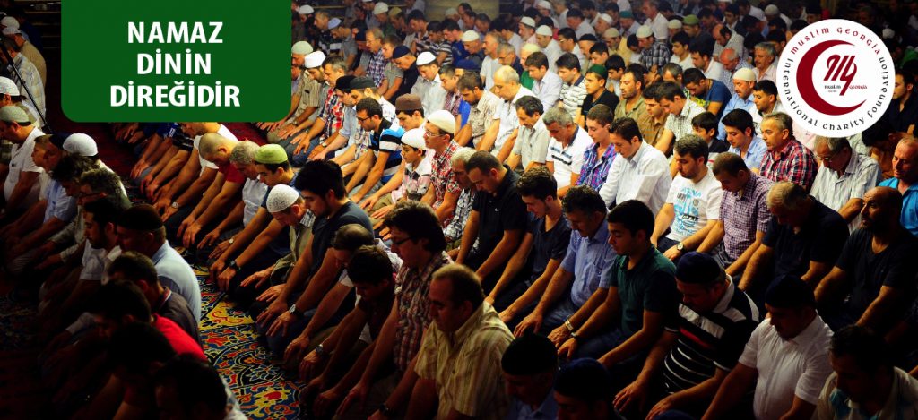 NAMAZ DİNİN DİREĞİDİR – Müslim Georgia